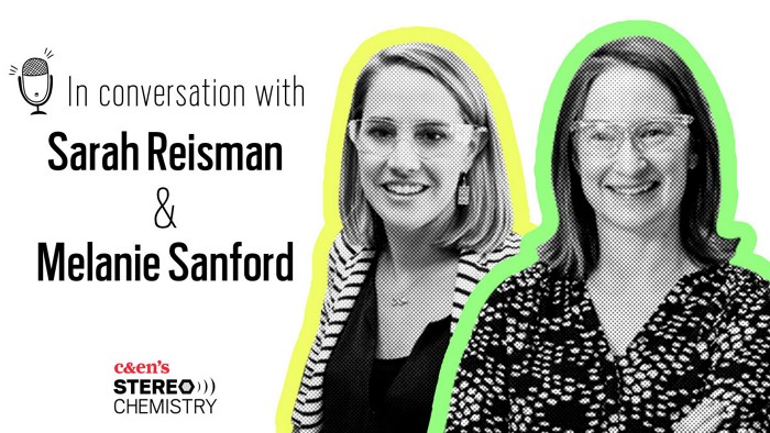 Podcast: Sarah Reisman and Melanie Sanford on how organic chemistry is ...